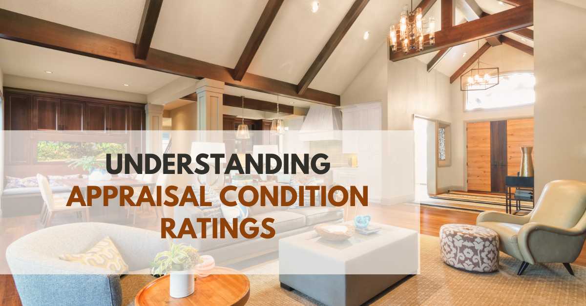 Appraisal Condition Ratings: The Ultimate Guide [With Visual Examples]